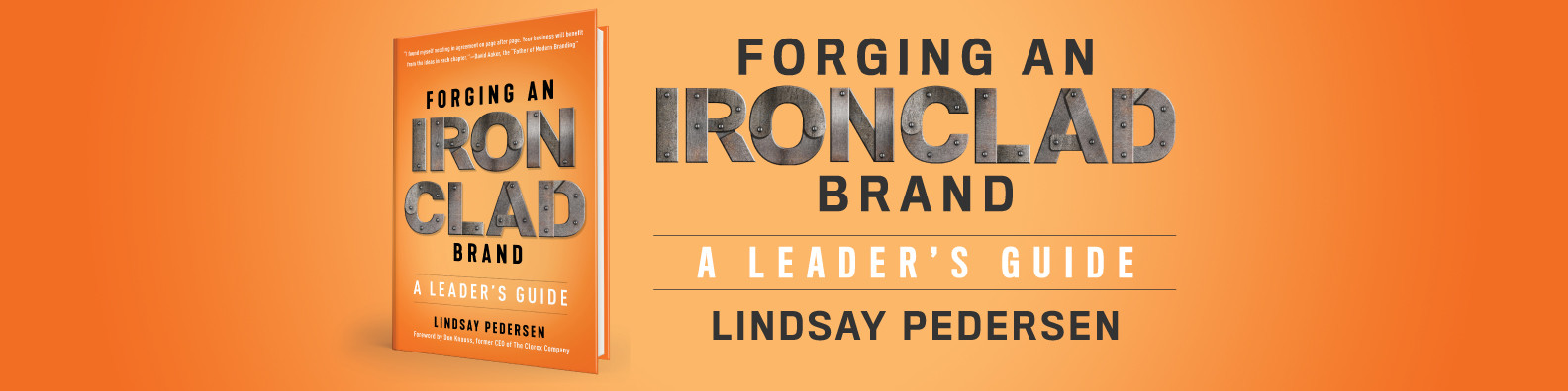 How to Forge an Ironclad Brand for your Business - Lindsay Pedersen ...