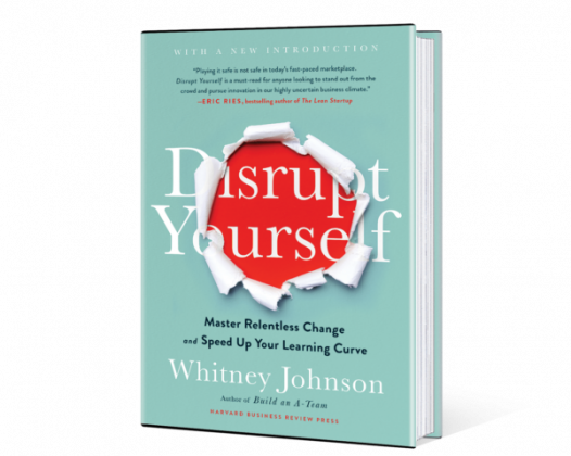 Disrupt Yourself: How to Take Your Business to the Next Level - Whitney ...