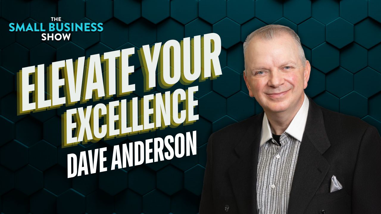 Elevate your excellence: Dave Anderson on winning the day for personal ...