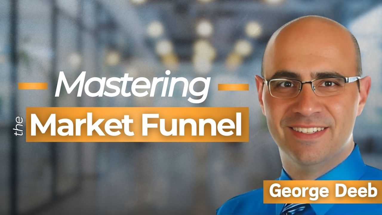 George Deeb breaks down the 5 stages of the marketing funnel for SMB ...